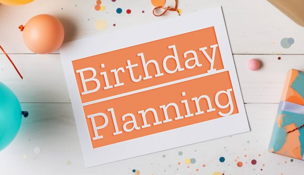 How to Plan a Birthday Party in 10 Easy Steps | Picnic Makers